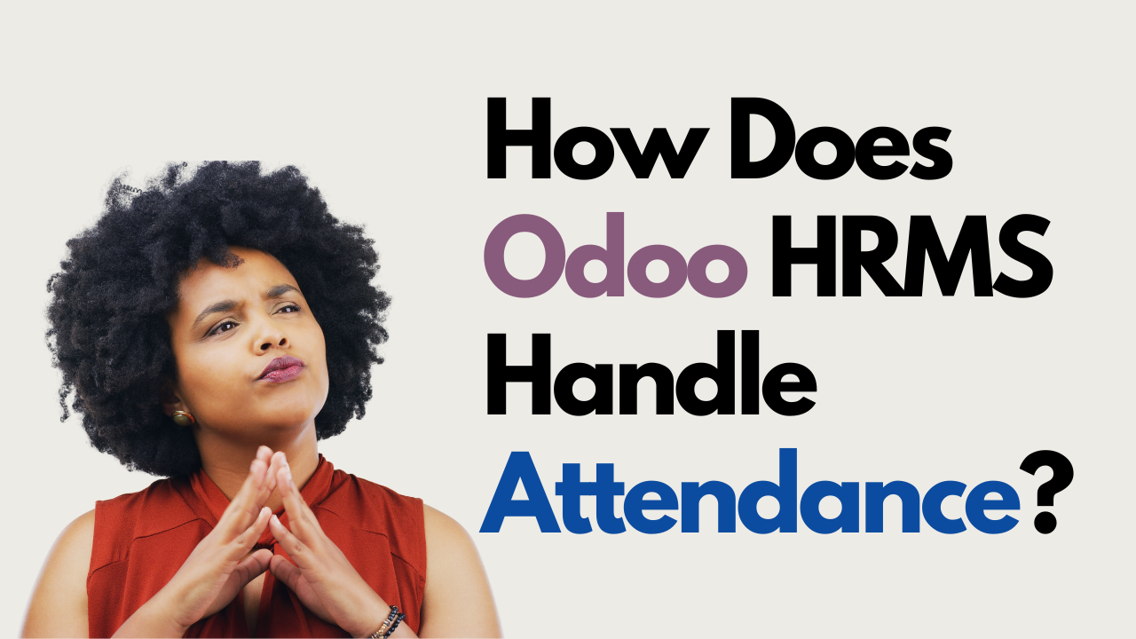 Can I Manage Employee Attendance with Odoo HRMS? - Odiware Technologies