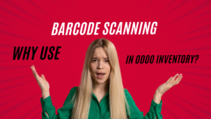 How to Use Barcode Scanning in Odoo Inventory? - Odiware Technologies
