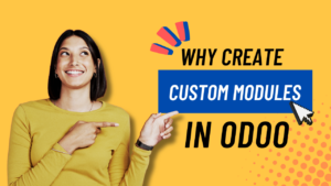 How to Create Custom Modules in Odoo - Odiware Technologies